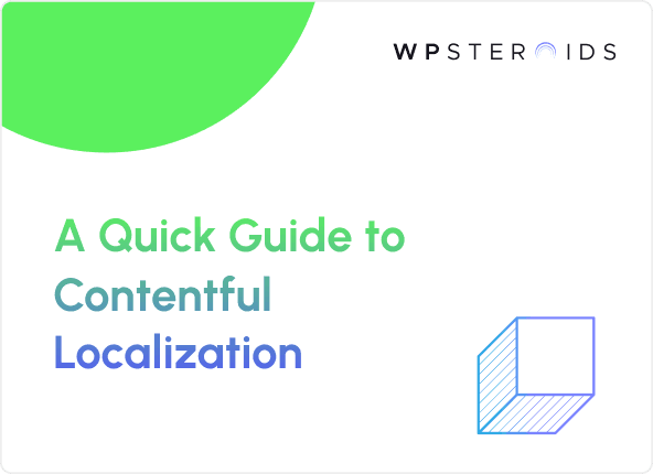 What is Contentful Localization and How to Implement It? - WPSteroids