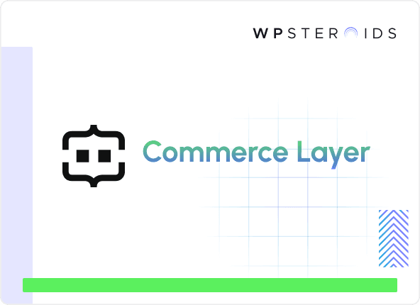 What is Commerce Layer and Why is it Gaining Popularity? - WPSteroids