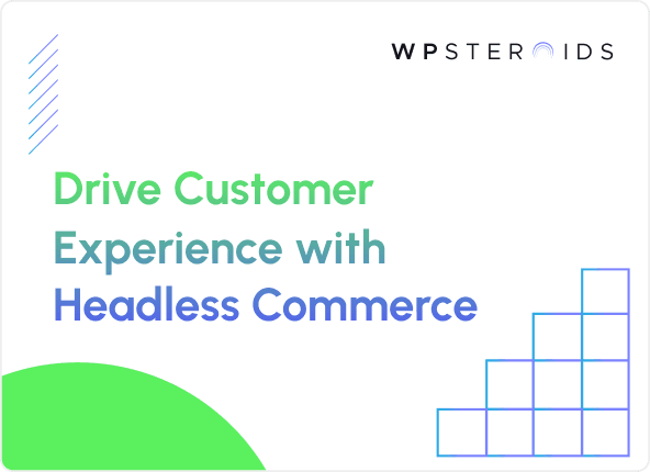 How Headless Commerce optimizes User Experience to amplify Conversions How Headless Commerce optimizes User Experience to amplify Conversions