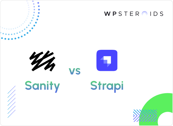 Sanity vs Strapi: A Guide to Choosing Your Next Headless CMS [2025]