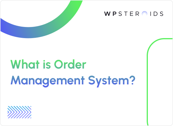 What is an Order Management System? A Complete Guide [2024]