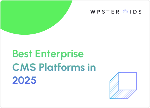 7 Best Enterprise CMS Platforms for 2025 (Reviewed) - WPSteroids.com
