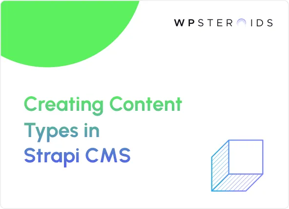Create a New Content Type in Strapi CMS - WPSteroids.com